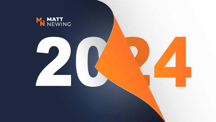 A Look Back At 2023 & Paving The Way For 2024’s Success - Matt Newing
